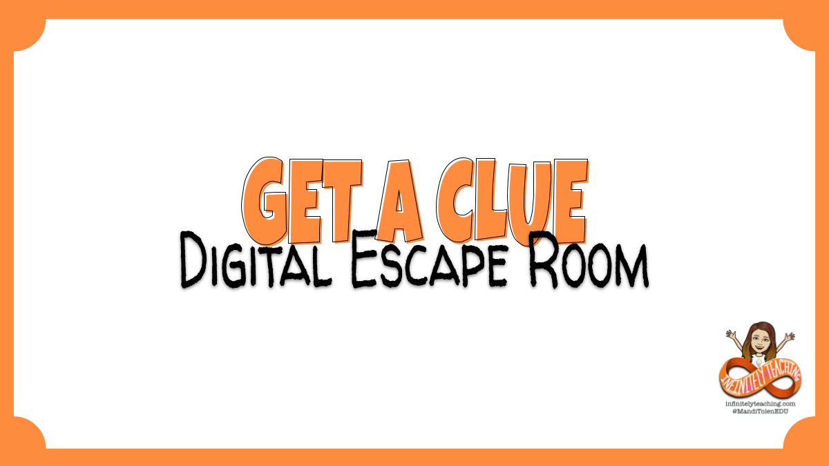 Get A Clue Digital Escape Room – Infinitely Teaching