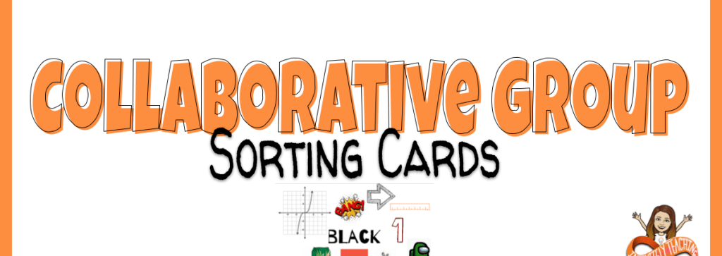 Collaborative Group Sorting Cards – Infinitely Teaching