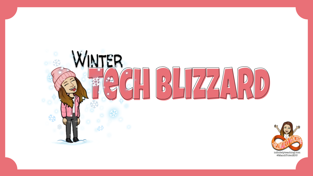 Winter Tech Blizzard 2021 – Infinitely Teaching