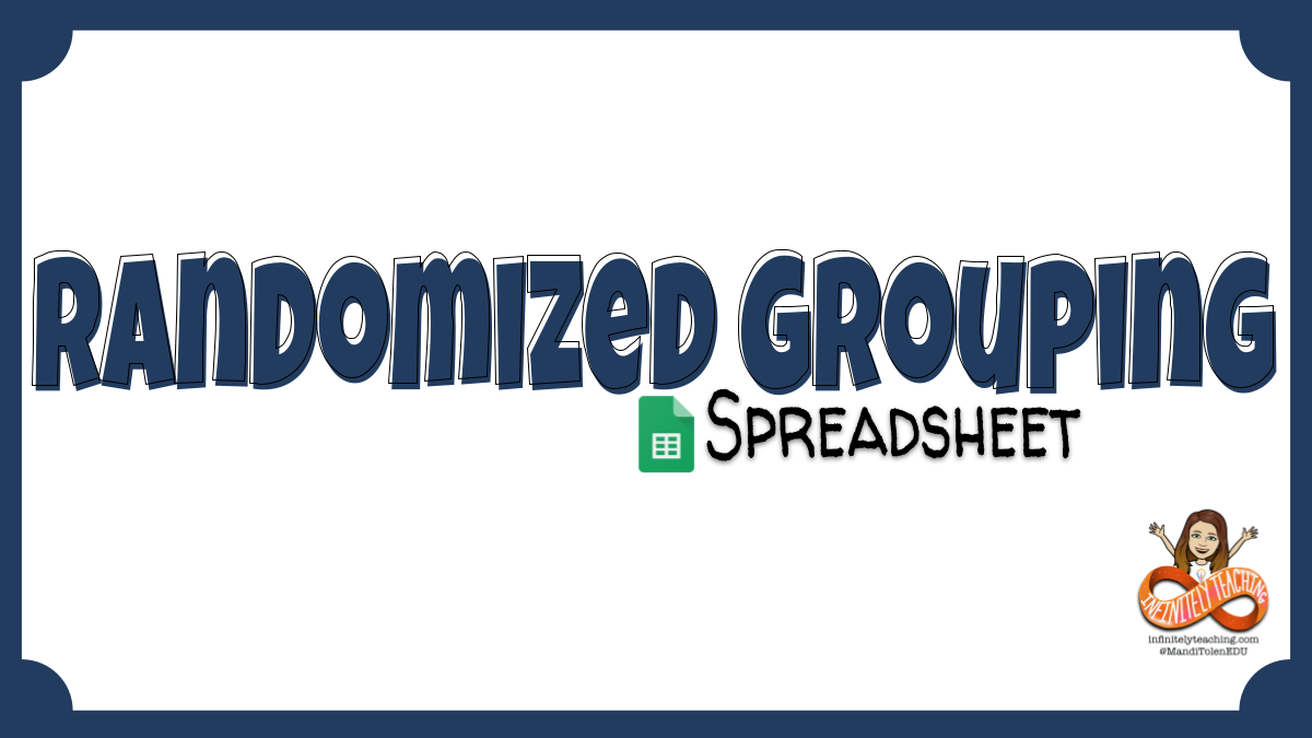 Randomized Grouping Spreadsheet – Infinitely Teaching