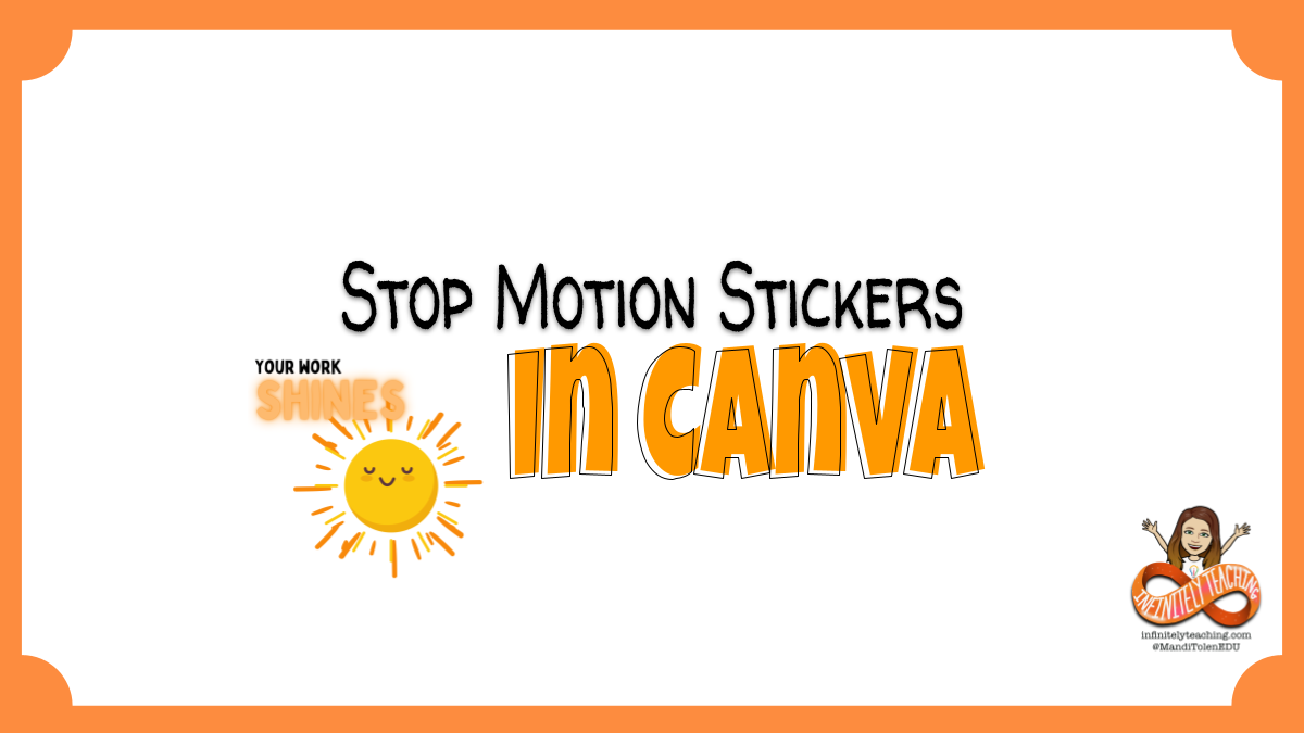Stop Motion Stickers in Canva – Infinitely Teaching